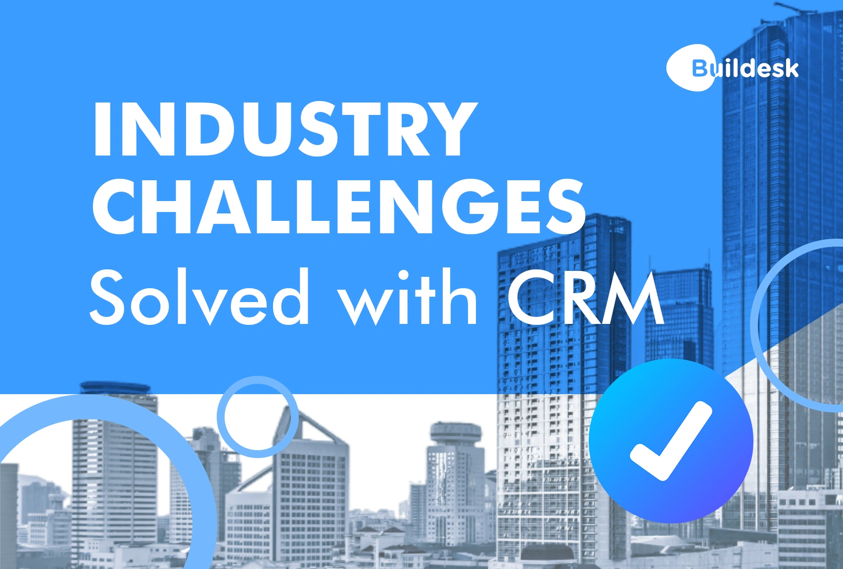 How Real Estate CRM Solves Major Challenges and Boosts Sales - Buildesk